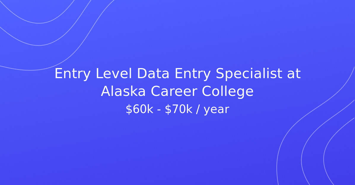 Entry Level Data Entry Specialist at Alaska Career College - workLATAM