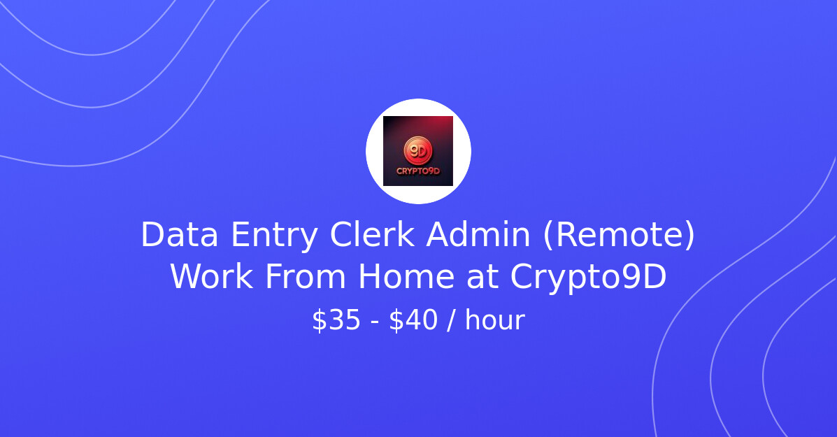 Data Entry Clerk Admin (Remote) Work From Home at Crypto9D - workLATAM