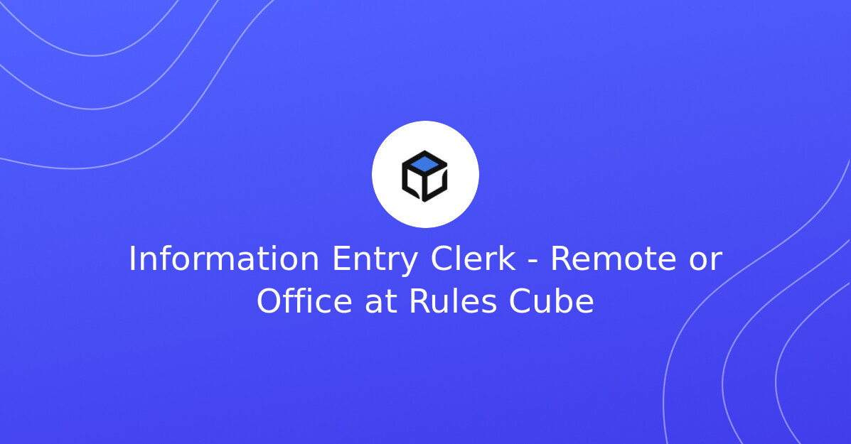 Information Entry Clerk - Remote or Office at Rules Cube - workLATAM